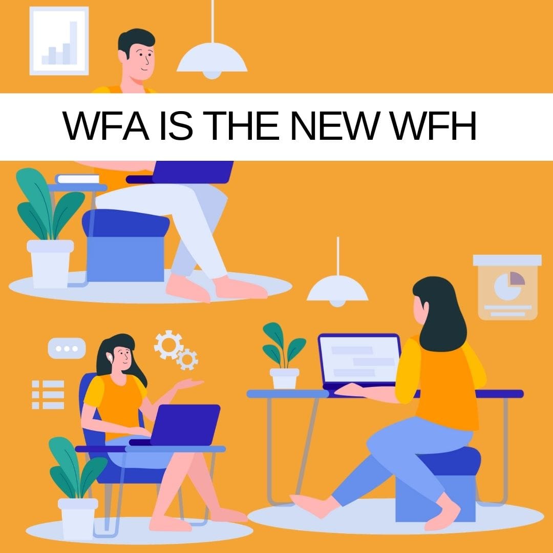 WFA is the new WFH and it is unleashing huge IT project potential ...