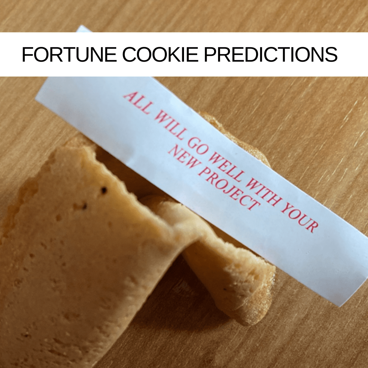 Fortune cookie: All will go well with your new project (except ...